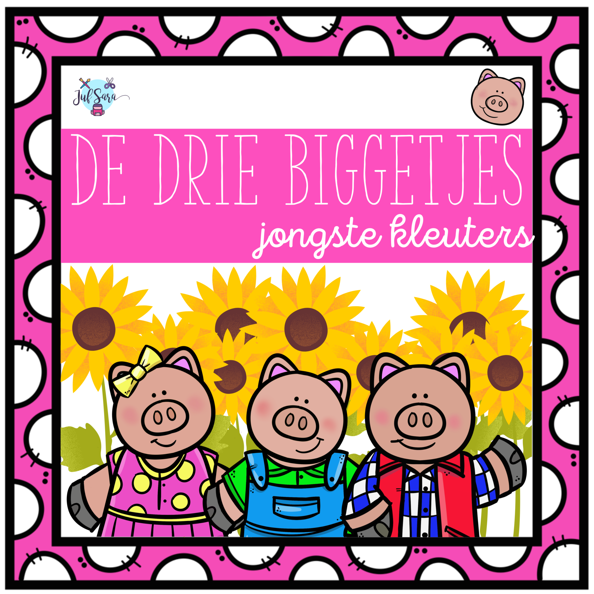 De drie biggetjes – jongste kleuters – Juf Sara